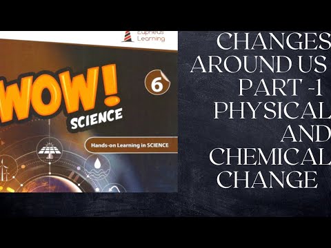 Changes Around Us | class 6 || chapter 6 part 1 Types of changes - YouTube