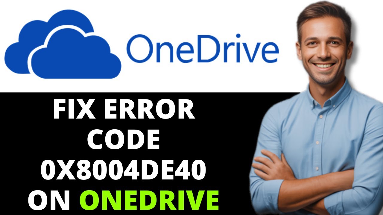 How to Fix Error Code 0x8004de40 When Signing in to OneDrive [2026 Full ...