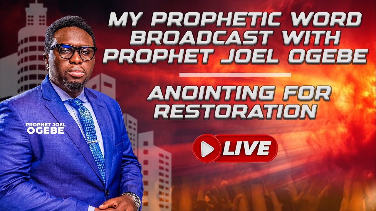 My Prophetic Word Broadcast || Anointing for restoration - YouTube