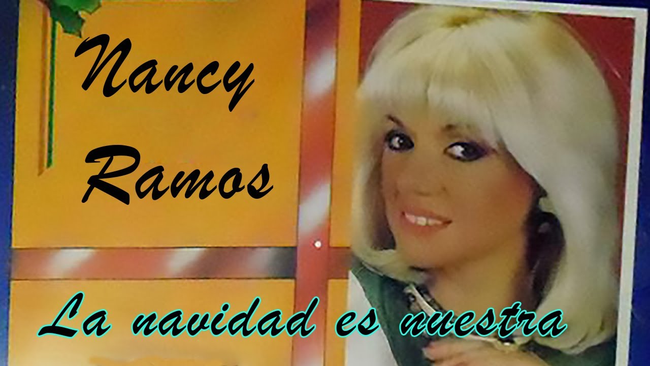 Nancy Ramos La navidad es nuestra - YouTube