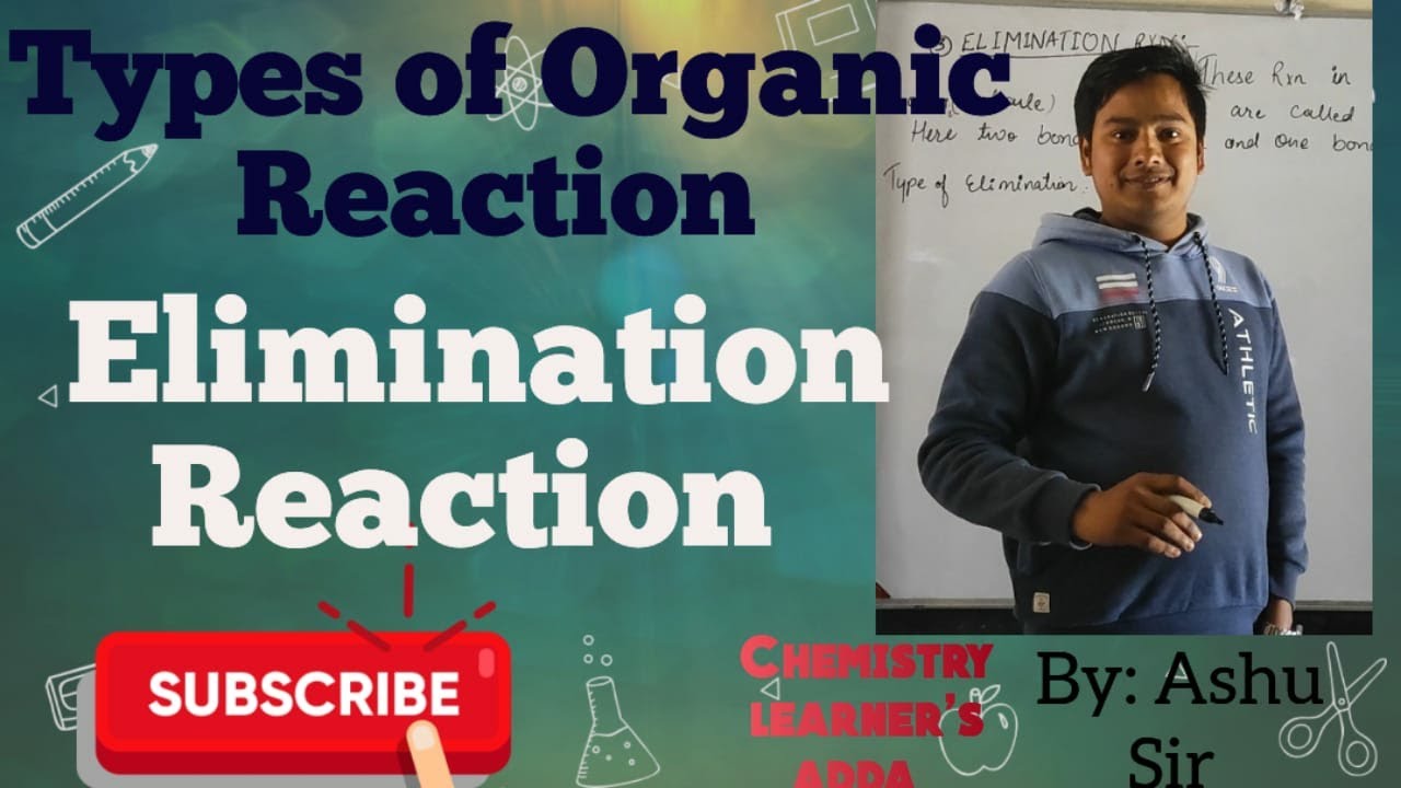 Elimination Rxn (Type of Organic rxn) part:-03 full concept with best ...