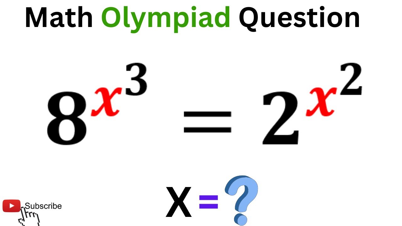 IF 8^x^3=2^x^2 Then X=? | Math Olympiad Question - YouTube