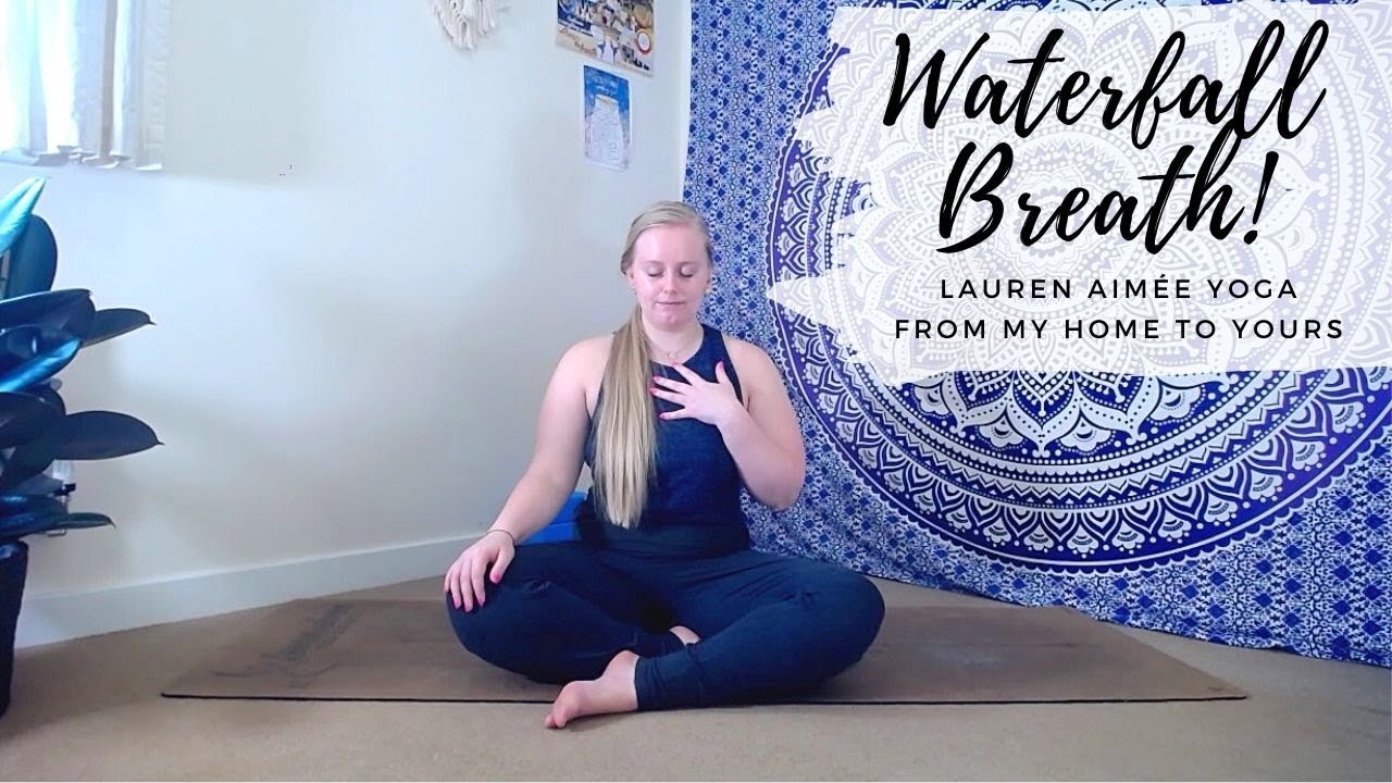 Waterfall Breath - Lauren Aimée Yoga (12mins) - YouTube
