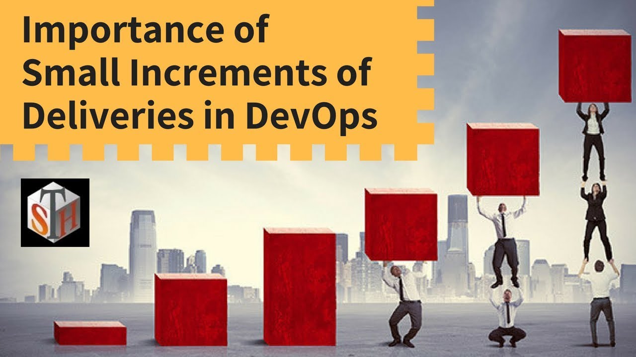 Small Increments of Deliveries in DevOps (Part 2: Block 4) - YouTube