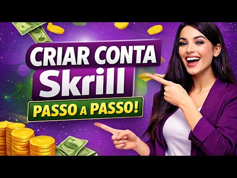 Como Criar uma Conta Skrill | Guia Completo Passo a Passo 2026