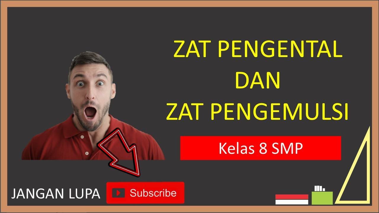 ZAT PENGENTAL DAN PENGEMULSI, kelas 8 SMP - YouTube