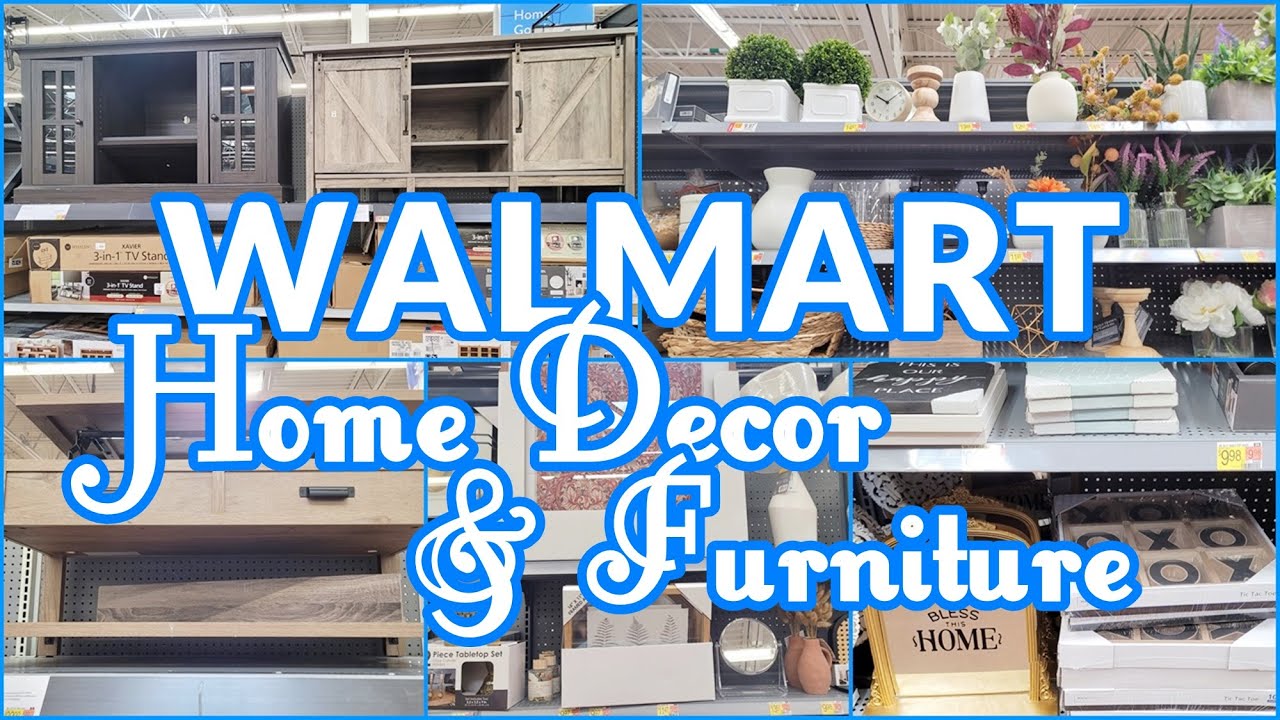 WALMART HOME DECOR AND FURNITURE SHOP WITH ME NEW FINDS! 2024 - YouTube