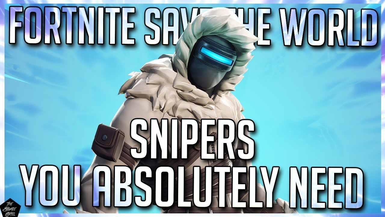 BEST SNIPERS IN FORTNITE SAVE THE WORLD! FORTNITE STW BEST WEAPONS ...