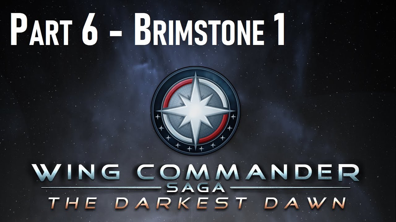 Wing Commander Saga - Part 6 - Brimstone 1 - YouTube