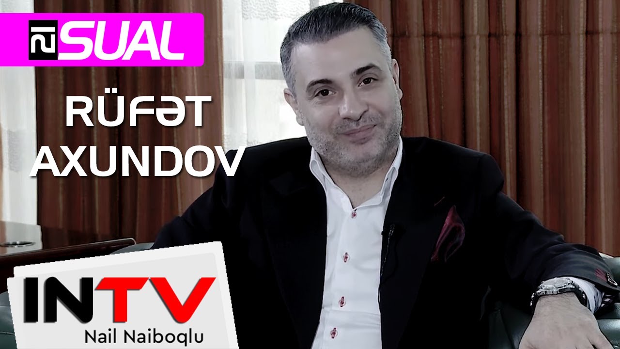 Rufet Axundov - Yaxshi oqlan, Xeyanet, Toy qiymeti... / 21 Sual - YouTube