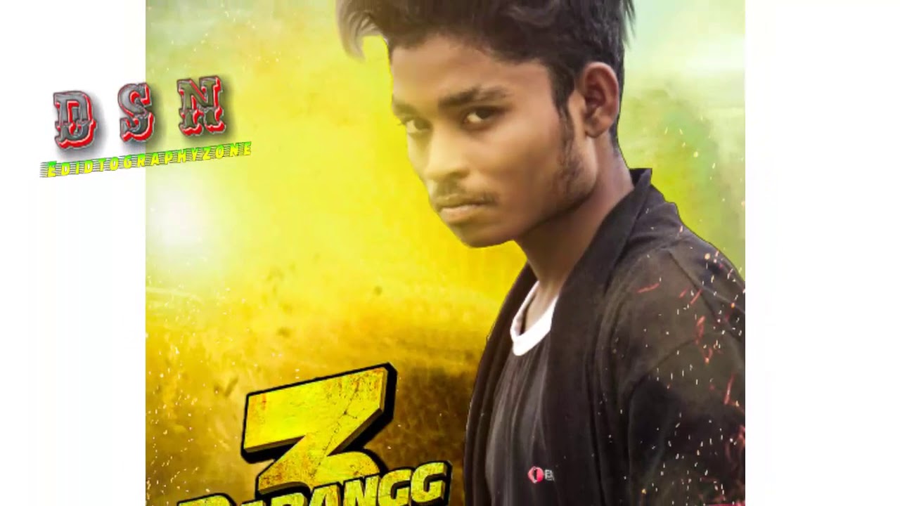Dabang 3 Poster Editing PicsArt D S N edit Zone - YouTube