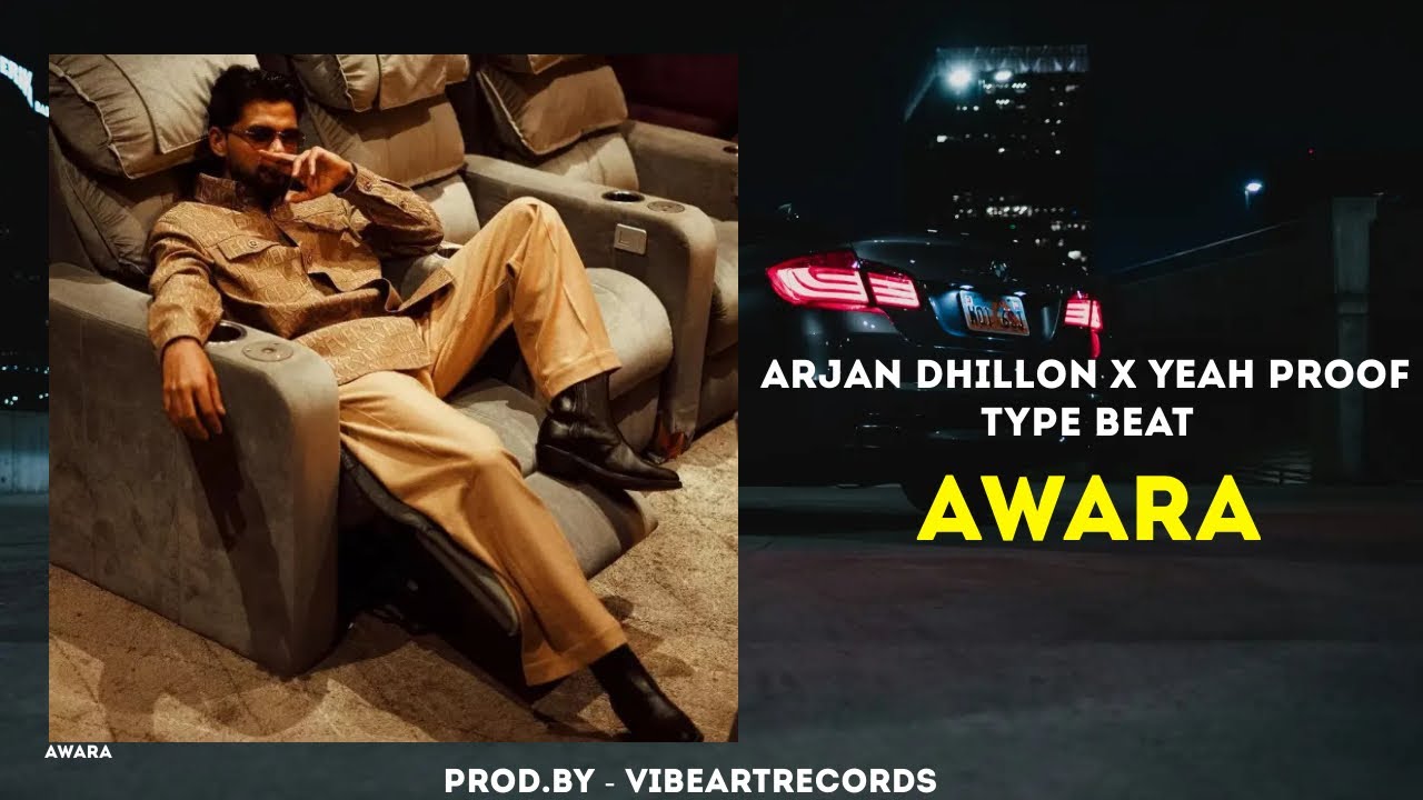Arjan Dhillon x Yeah Proof type beat "AWARA" | Punjabi Instrumental ...