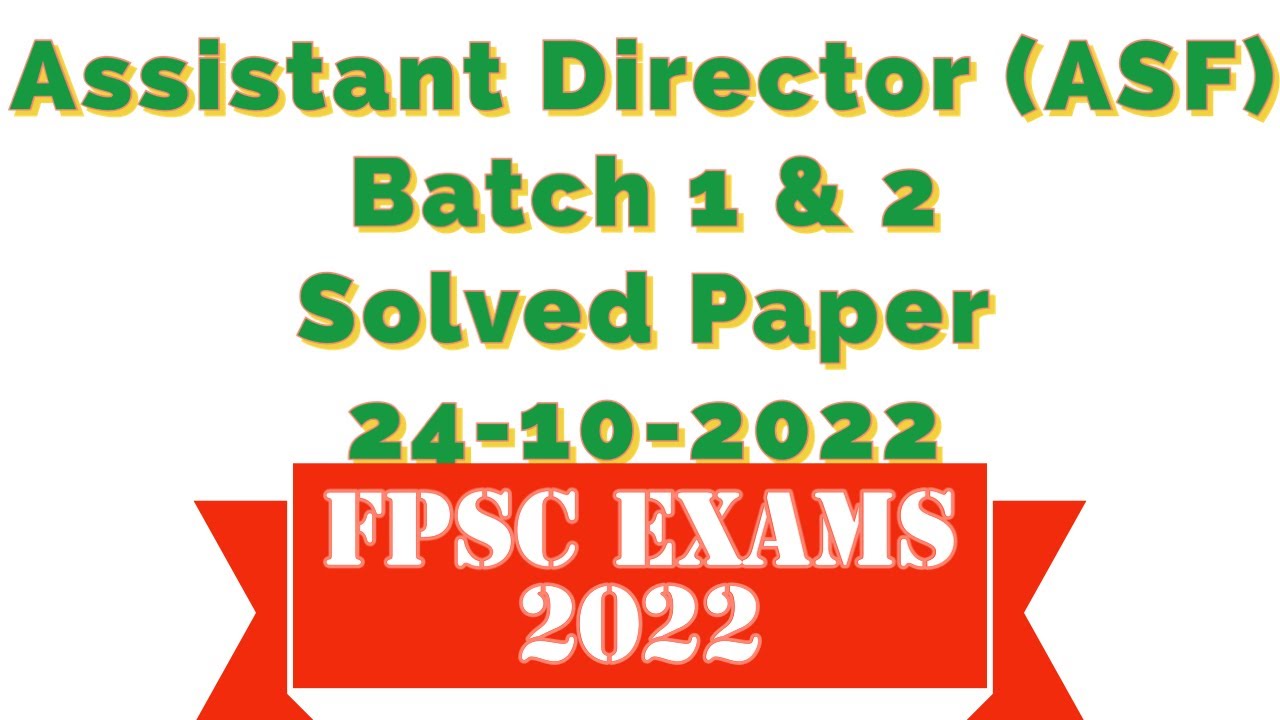Assistant Director ASF Batch 2 1 Solved Paper 2022 | AD ASF Batch 2 ...