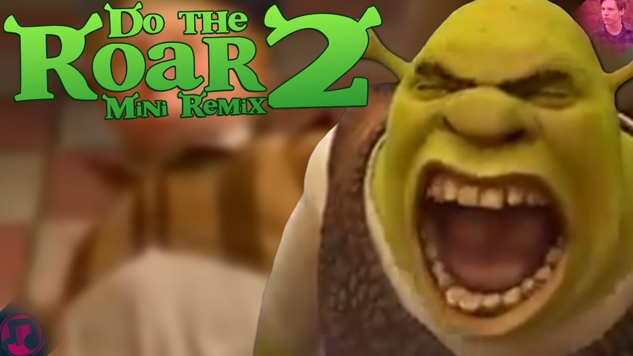Do the Roar - Shrek Mini Remix 2 - YouTube