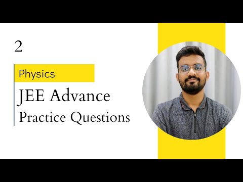 JEE Advance Physics Practice Questions-2 - YouTube