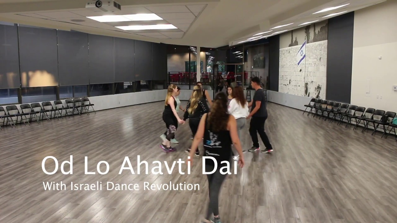 Od Lo Ahavti Dai - Israeli Dance Revolution - YouTube