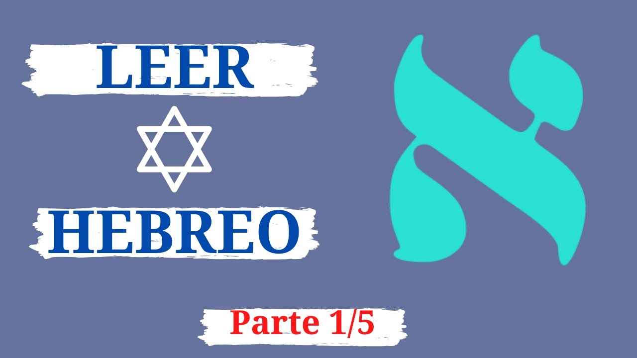 Aprender a LEER EN HEBREO: vocales, letras alef, bet, vet, guimel ...