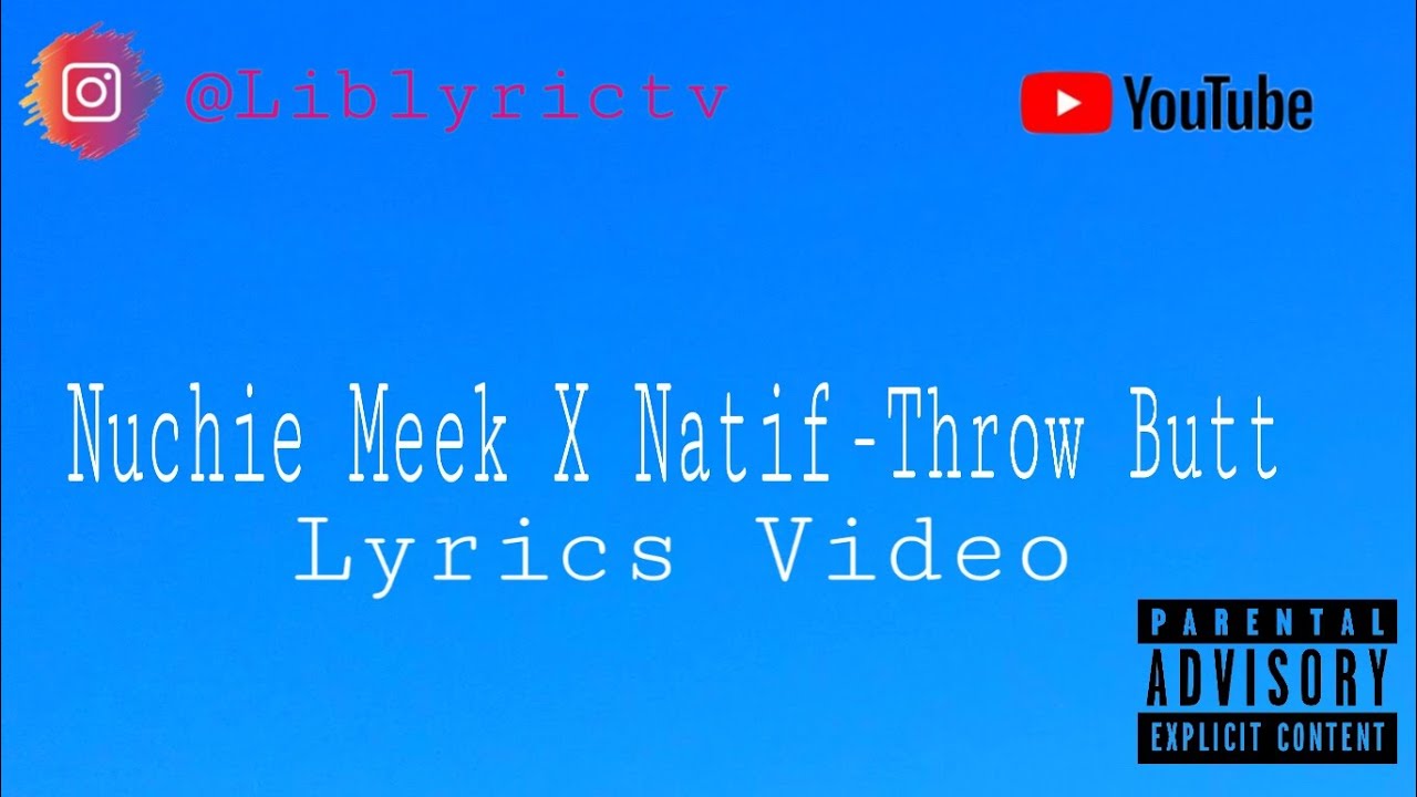 Nuchie Meek X Natif- Throw Butt (Official Lyrics Video) - YouTube
