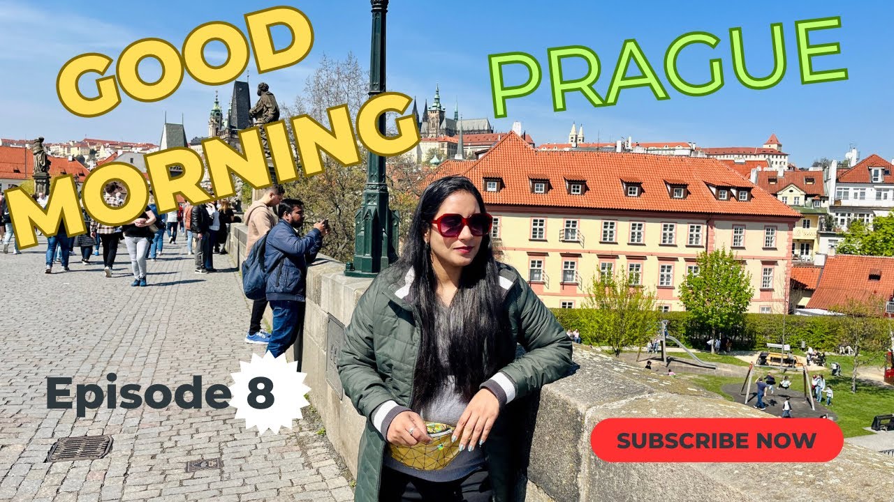 Good Morning Prague| Day 3| Episode 8| My First International Travel ...