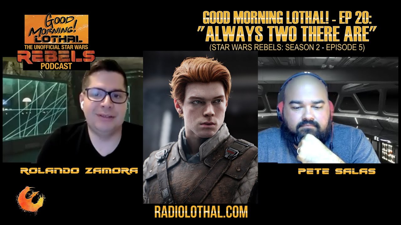EP 20: GOOD MORNING LOTHAL! THE UNOFFICIAL STAR WARS REBELS PODCAST ...