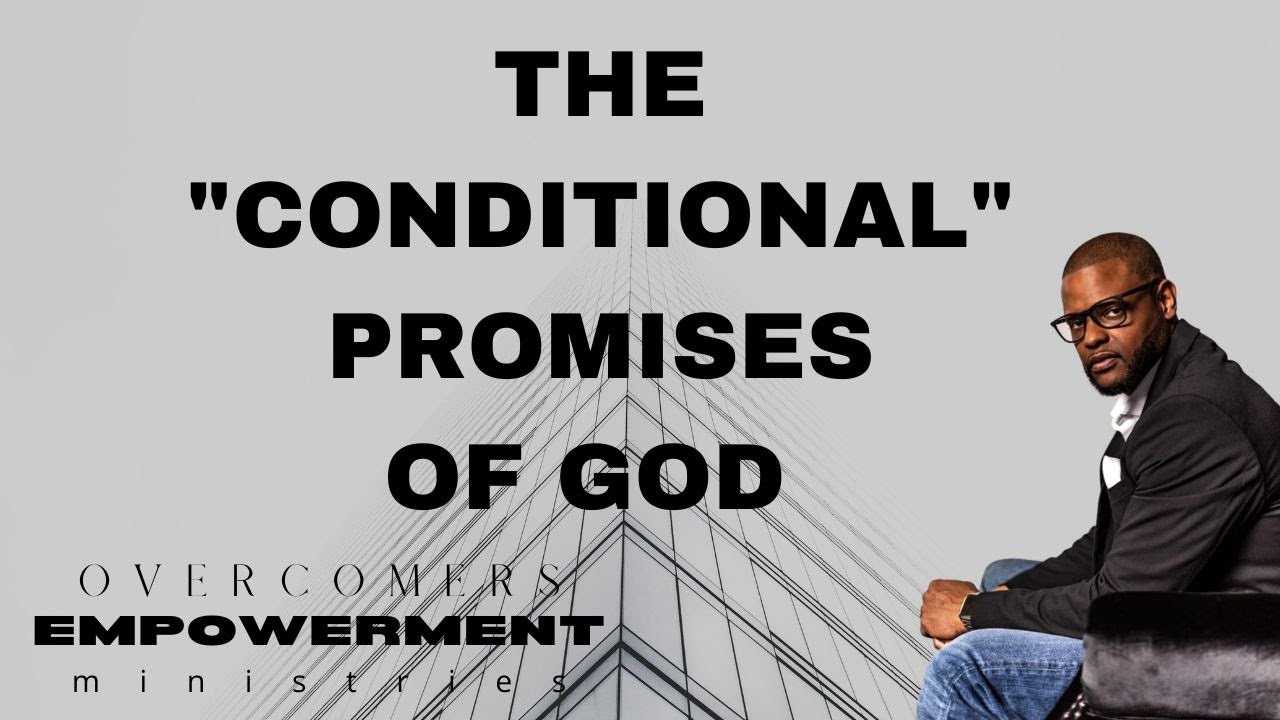 The Conditional Promises of God - YouTube