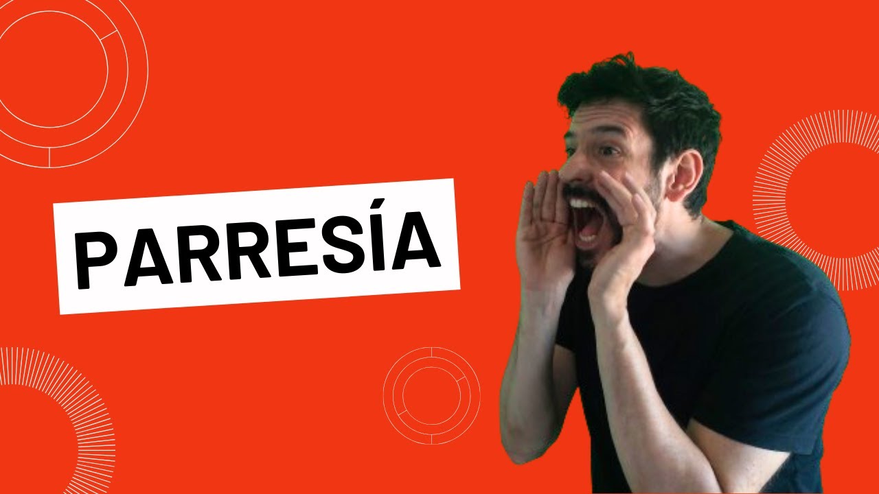 ¿Qué es PARRESÍA? - FÁCIL, RÁPIDO Y SENCILLO 🤓🤓🤓 - YouTube