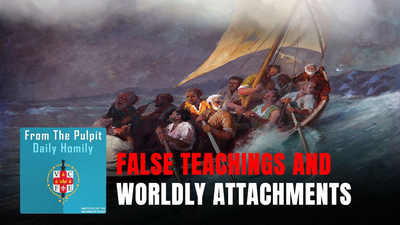 Daily IVE Homilies, February 18, 2025 - False Teachings And Worldly ...