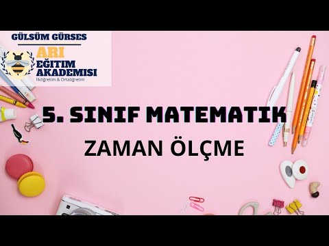 5. Sınıf Matematik 50- ZAMAN ÖLÇME