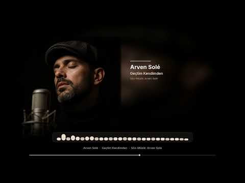 Arven Solé - Geçtim Kendimden (Official Lyric Video)