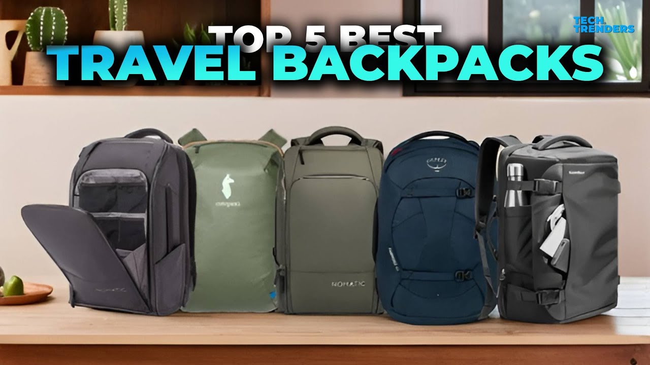 Best Travel Backpack 2025 - 5 Best Travel Backpacks 2025 - YouTube