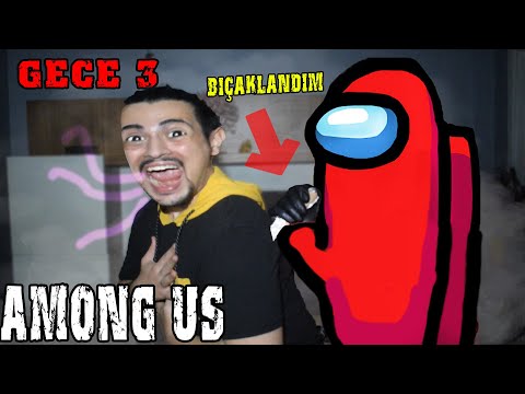 AMONG US SAKIN GECE 3'DE OYNAMAYIN !!
