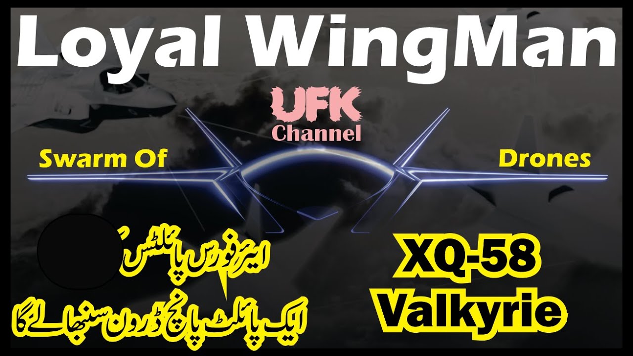 "XQ-58 Valkyrie", Loyal Wingman program will Revolutionize the Future ...