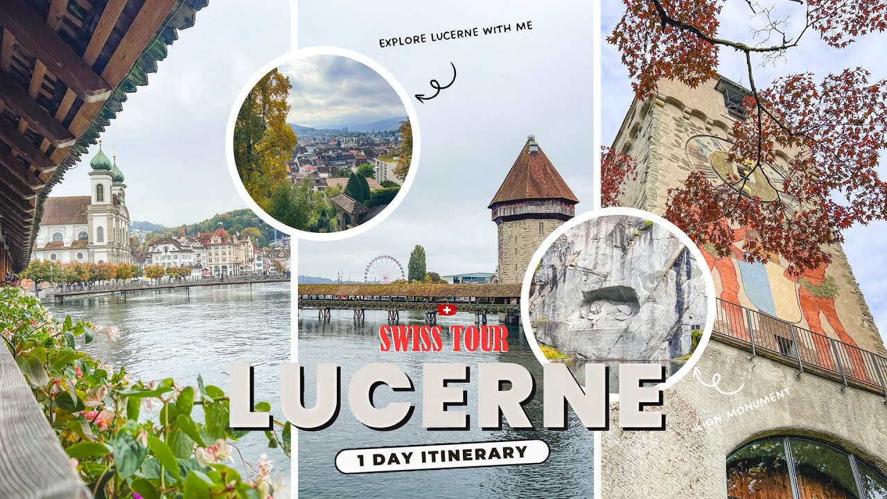 Lucerne in a Day: Exploring Switzerland's Most Beautiful City! - YouTube