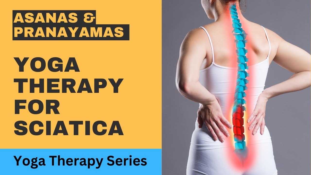 Yoga therapy for sciatica | 8 Yoga poses for sciatica pain | Yoga for sciatica for beginners ...
