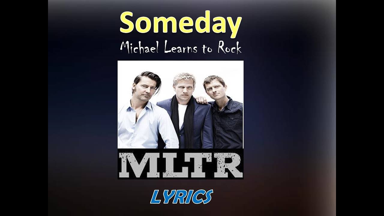 Someday (lyric)- Michael learns to rock - YouTube