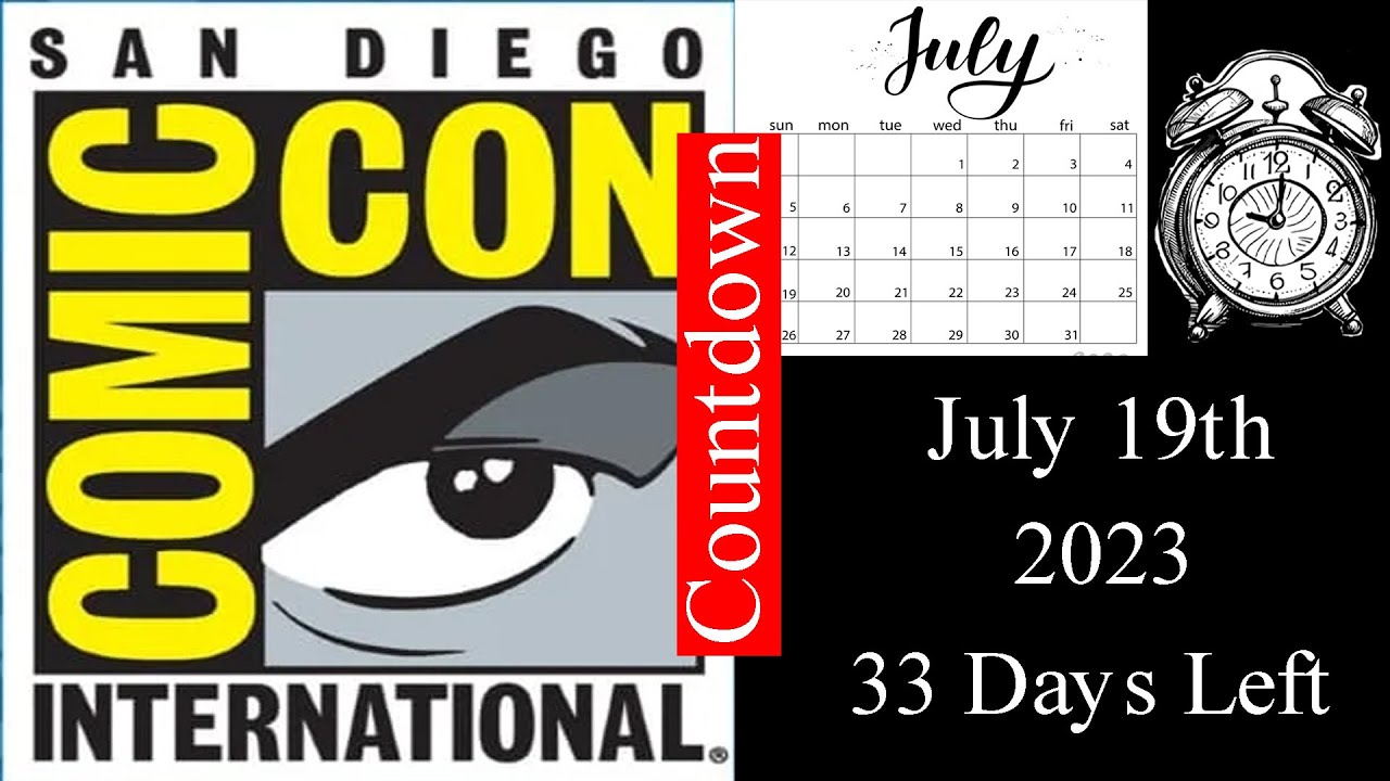 (Countdown/Hype) San Diego Comic Con 2023: July 19th 2023 - 33 Days ...