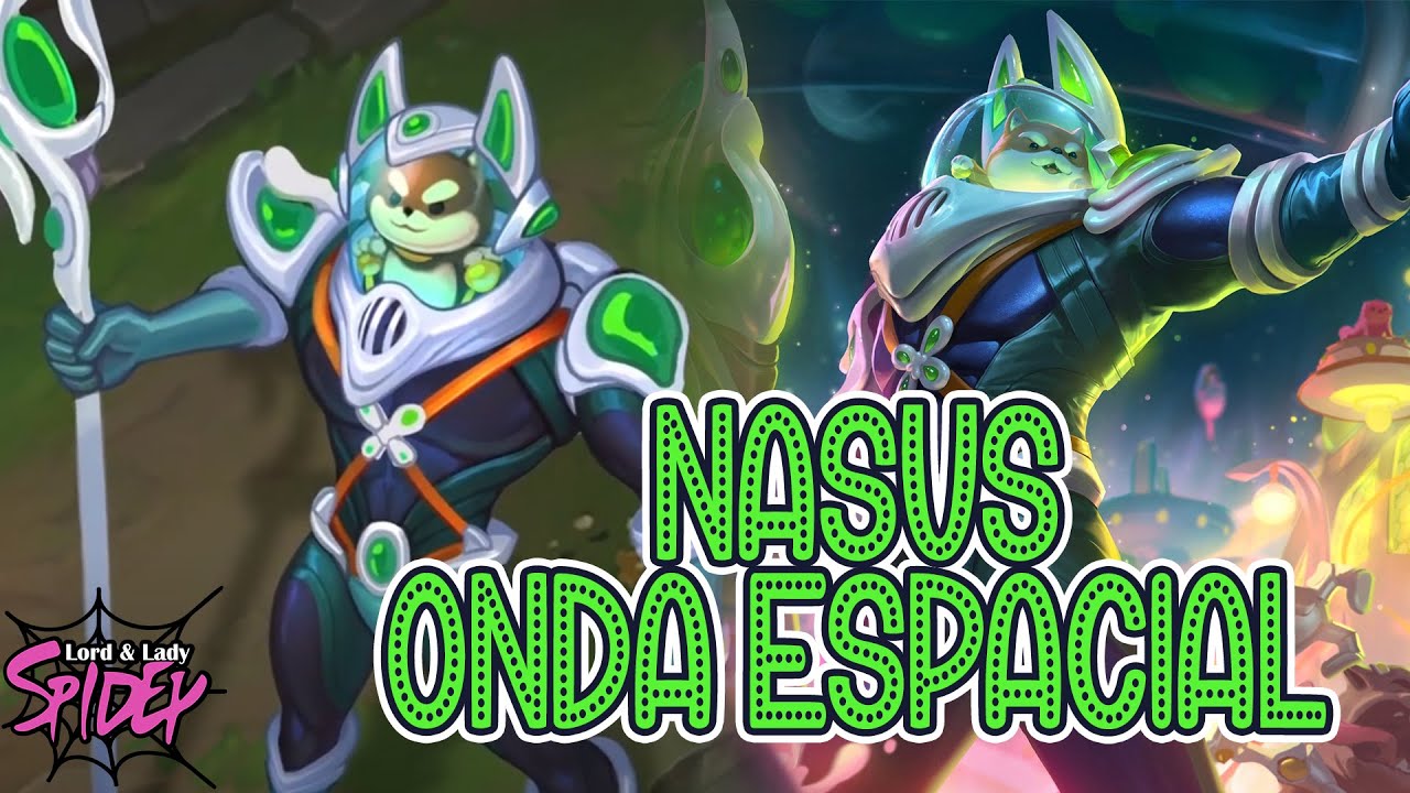 Nasus Onda Espacial (Space Groove Nasus) | Animaciones y Habilidades ...