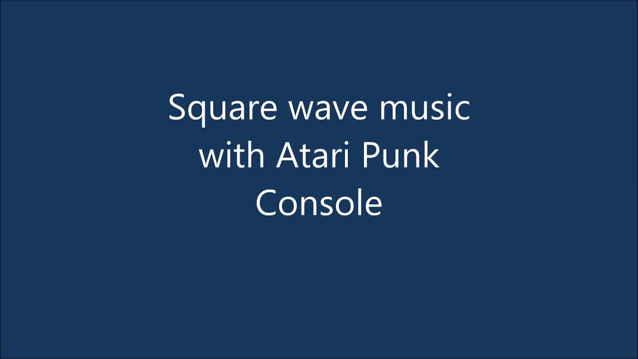 Square wave music with Atari Punk Console - YouTube