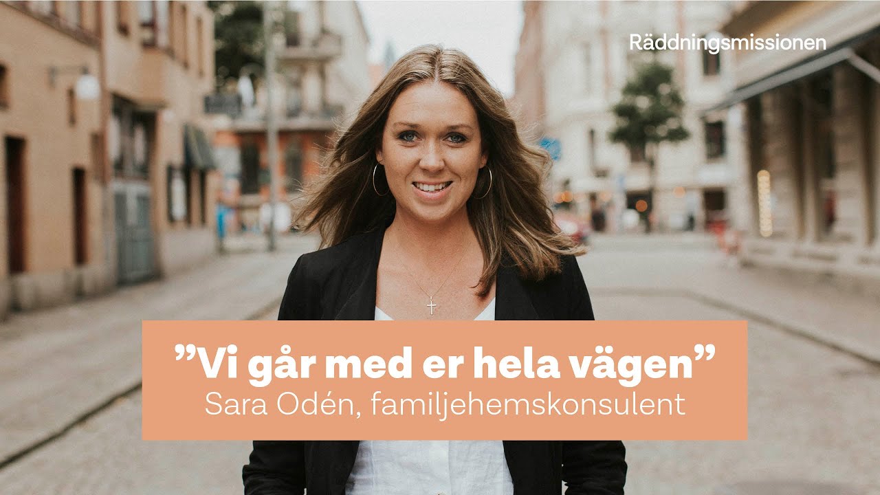 "Vi går med er hela vägen" - Sara Odén, familjehemskonsulent - YouTube