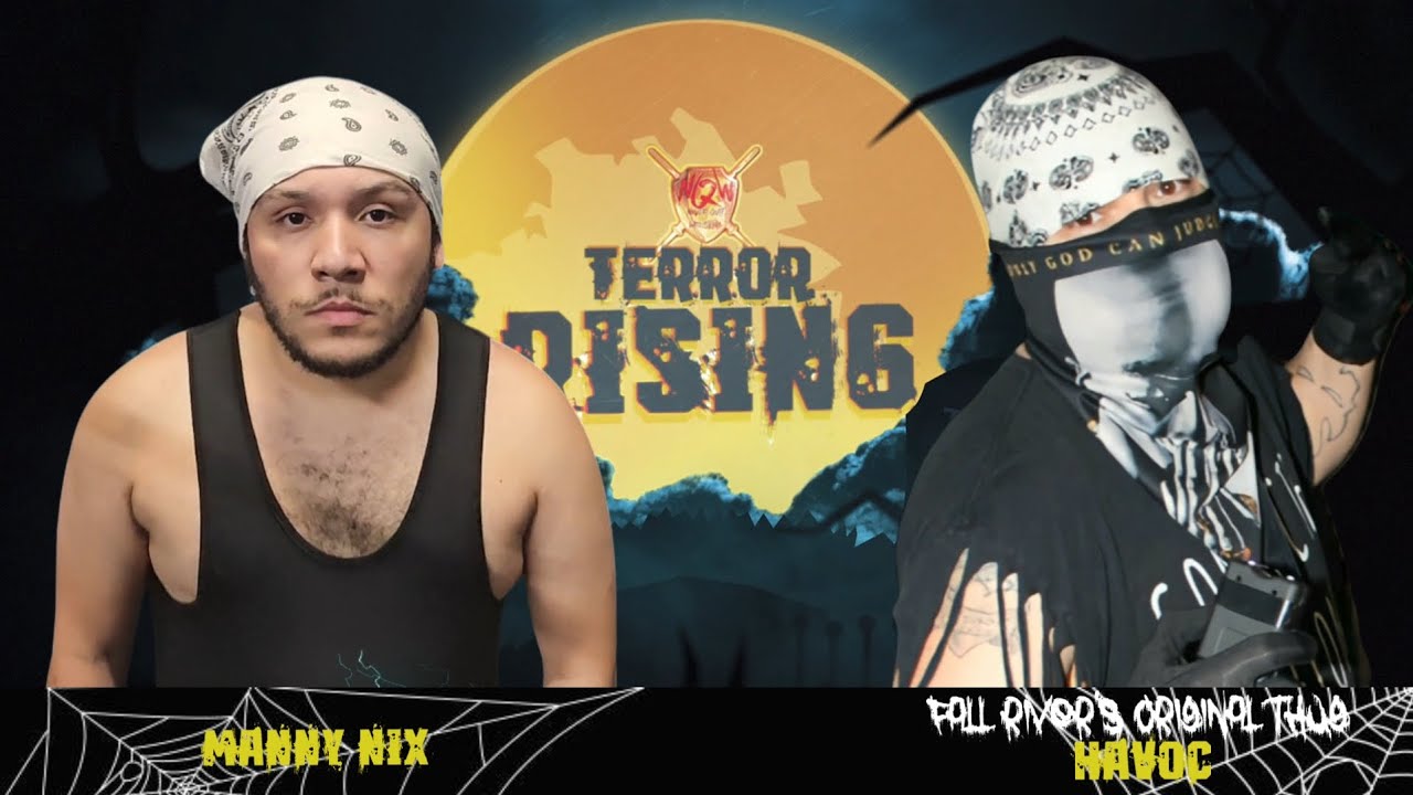 NQW: "Terror Rising" - Manny Nix vs. 'Fall Rivers Original Thug' Havoc ...