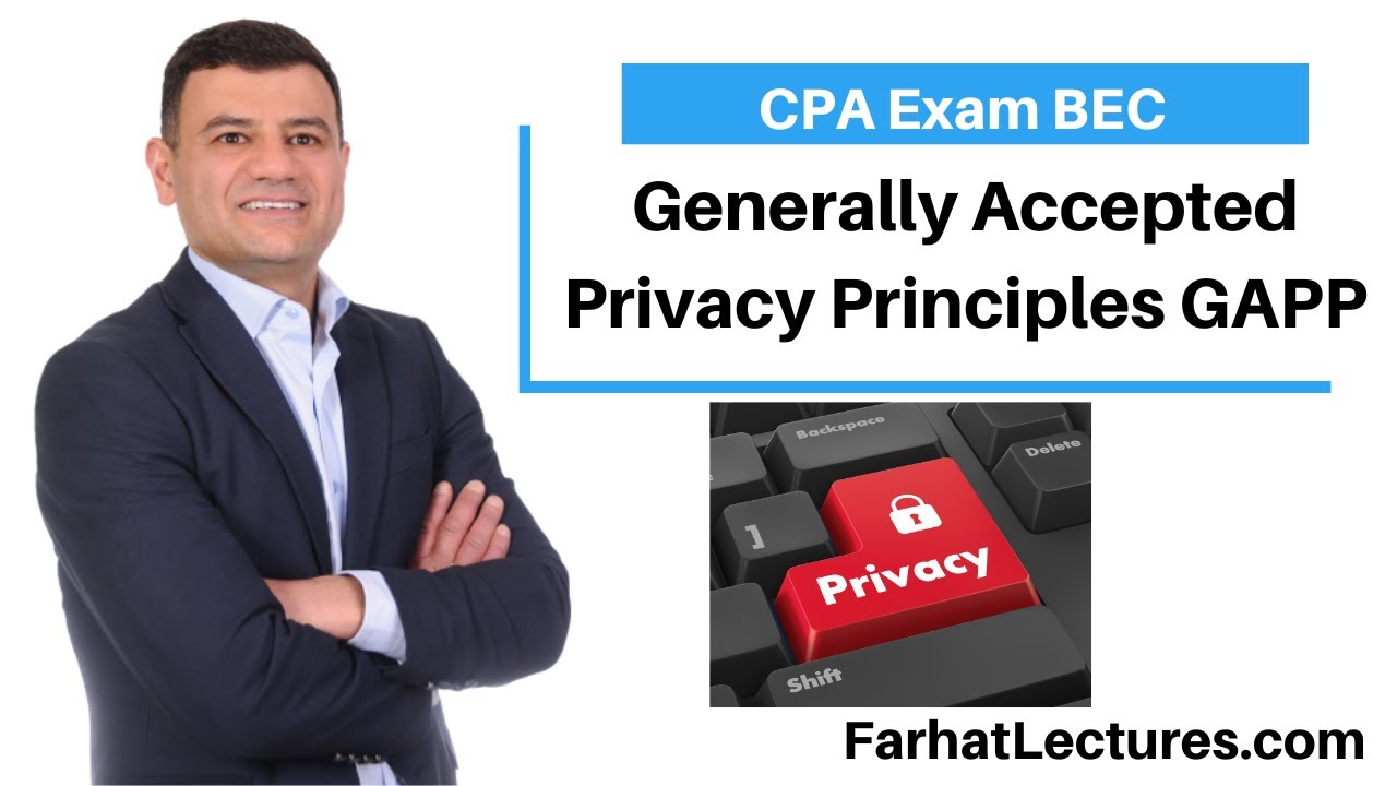 Generally Accepted Privacy Principles. GAPP. CPA Exam - YouTube