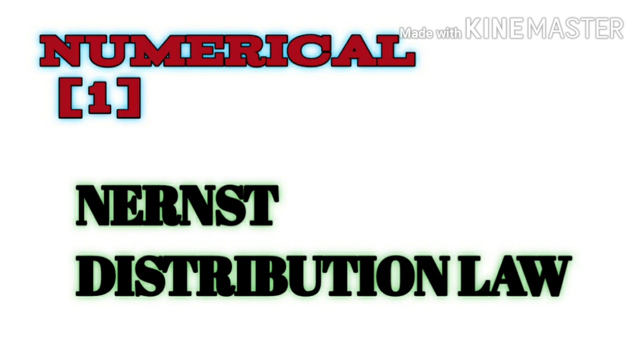 NERNST DISTRIBUTION LAW:Numerical 1 - YouTube