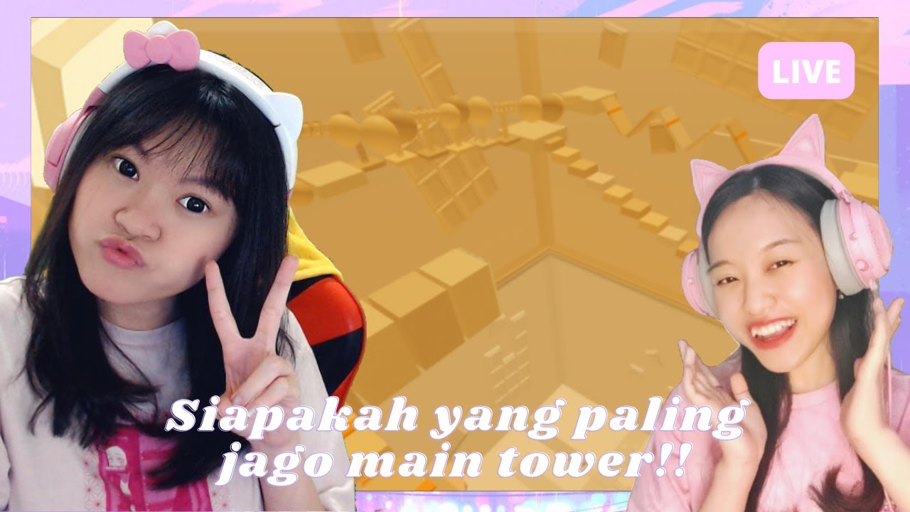 SIAPA YANG PALING JAGO MAIN TOWER W/ FANNY TJANDRA?!! [CHOKO TOWER ...