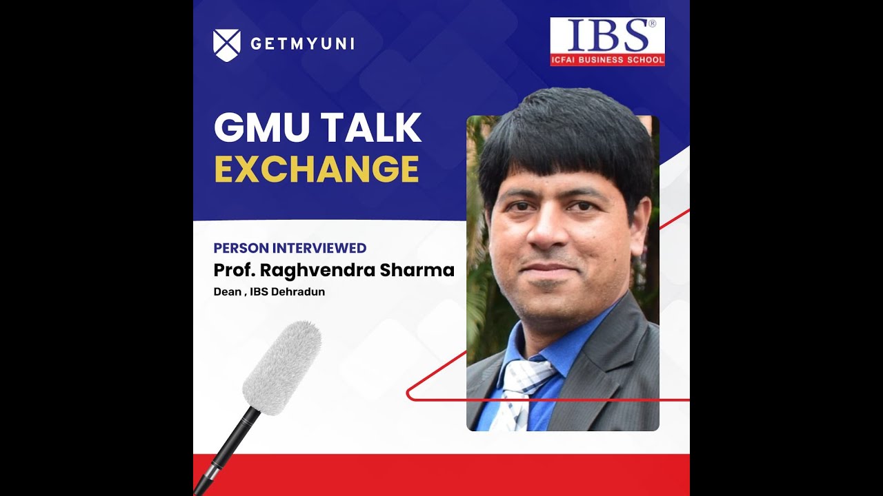 Interview with Prof Raghvendra Sharma from IBS Dehradun | GetMyUni Talk Exchange - YouTube
