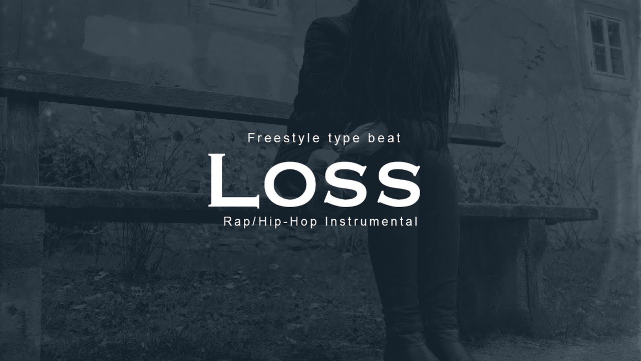 “Loss" | Freestyle type beat | Trap beat | Rap instrumental | Hip-Hop ...