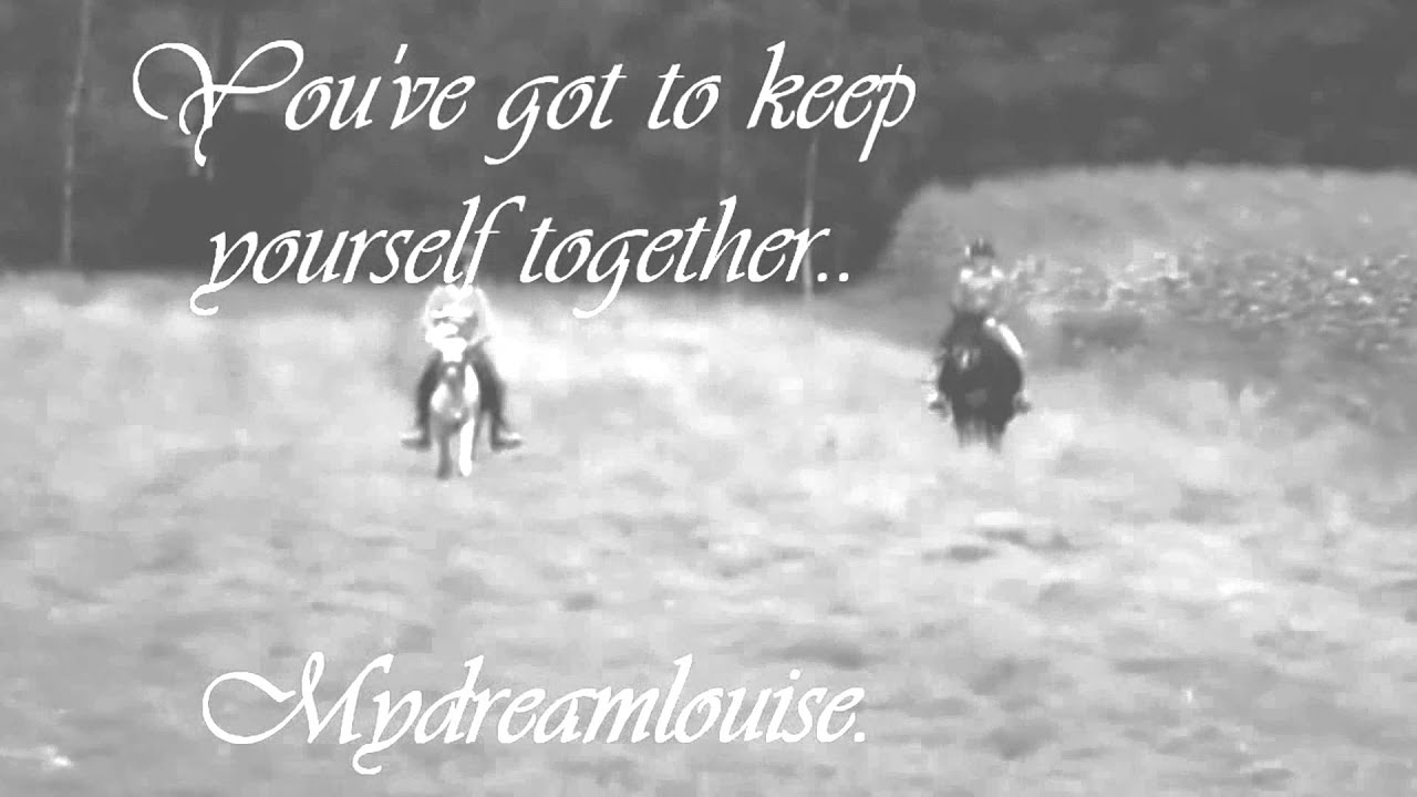 You ve Got To Keep Yourself Together YouTube you-ve-got-to-keep-yourself-together-youtube