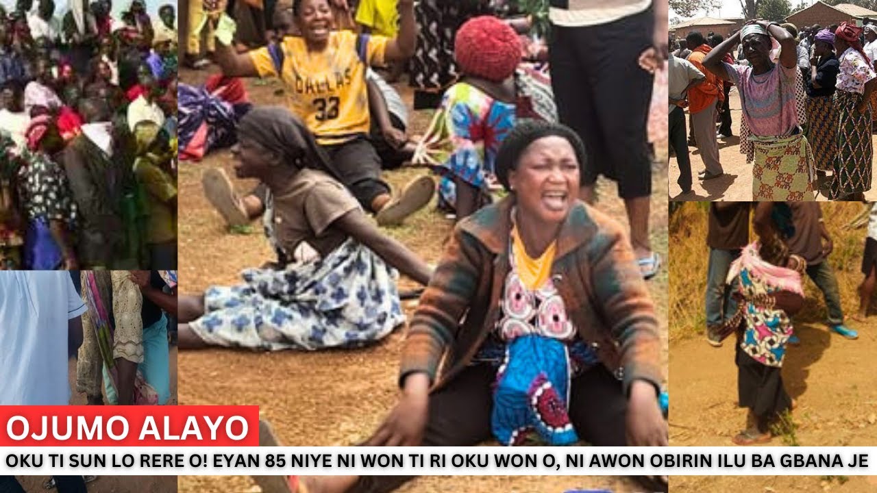 OKU TI SUN LO RERE O! EYAN 85 NIYE NI WON TI RI OKU WON O, NI AWON ...