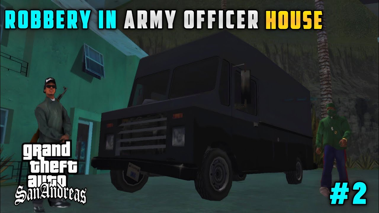 ROBBERY IN ARMY OFFICER HOUSE | GTA SAN ANDREAS GAMEPLAY #2 - YouTube