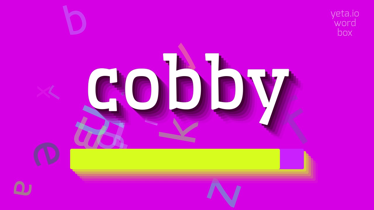 How to say "cobby"! (High Quality Voices) - YouTube