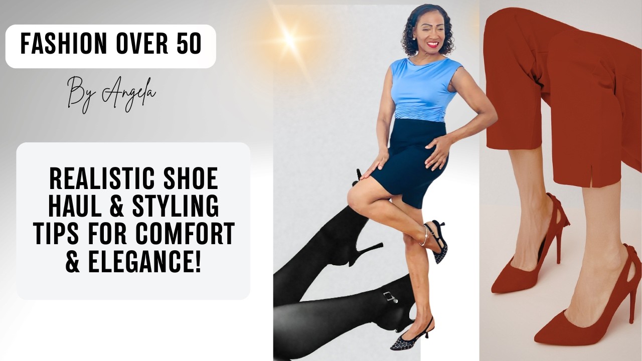 Fashion Over 50 | Realistic Shoe Haul & Styling Tips for Comfort ...